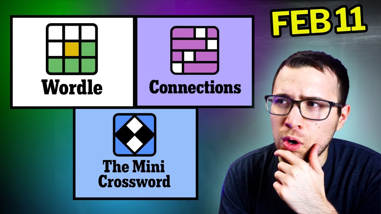 Wordle, Connections, & Mini Crossword - February 11, 2025 - YouTube