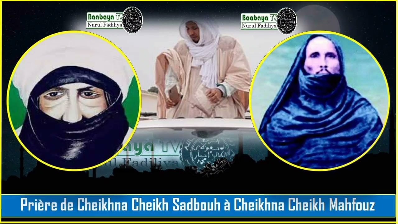 Prière de Cheikhna Cheikh Saadbouh à son neveu Cheikhna Cheikh Mahfouz ...