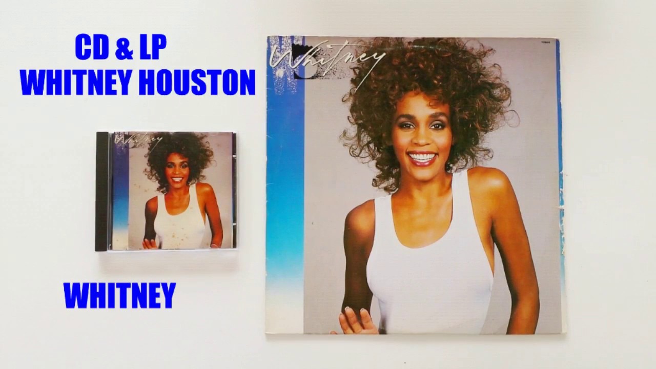 CD LP VINYL WHITNEY HOUSTON - WHITNEY - YouTube