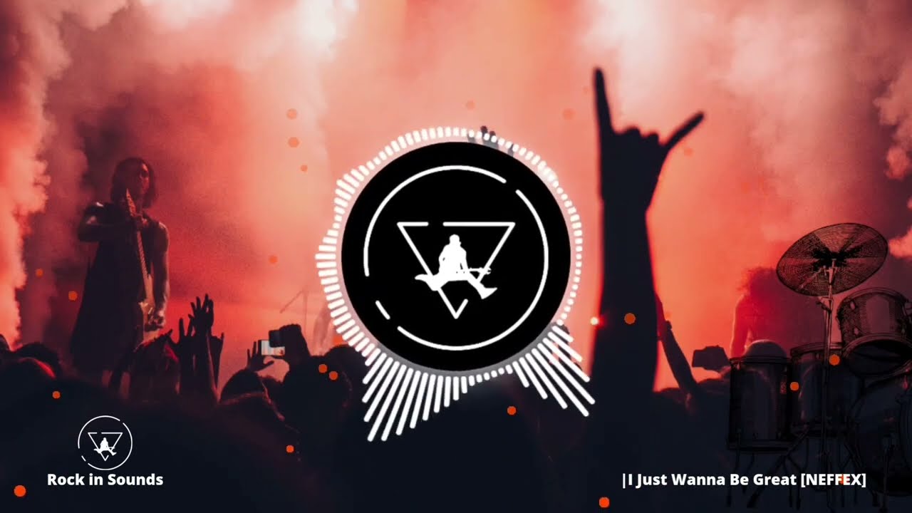 I Just Wanna Be Great (NEFFEX) Rock in Sounds - YouTube