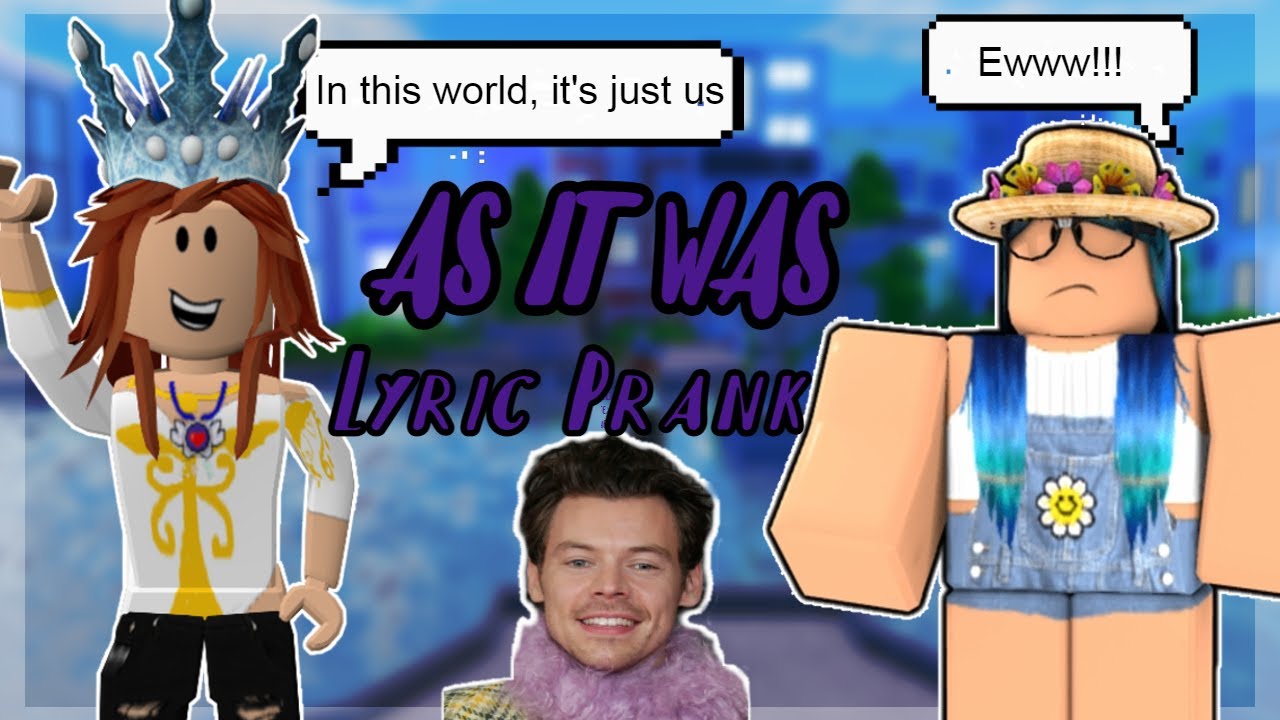 As It Was - Harry Styles || Lyric prank (Roblox) - YouTube