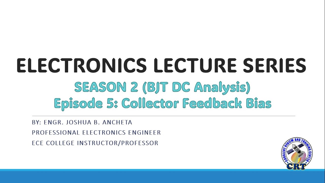 Electronics Lecture Series | Season 2 | Episode 5 | Collector Feedback Bias - YouTube
