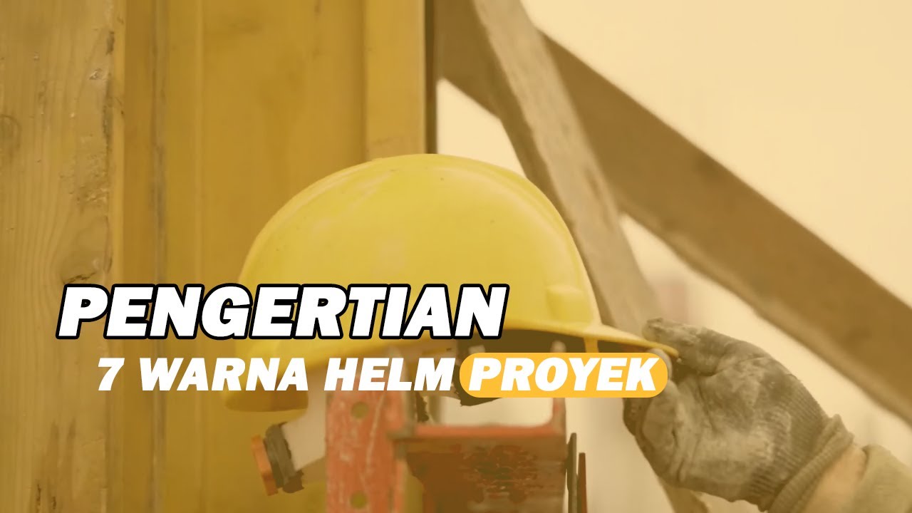 Pengertian 7 Warna Helm Proyek - YouTube