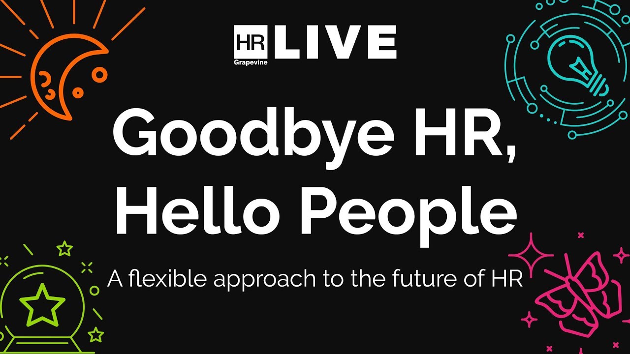 HR Grapevine Live 2019 - Goodbye HR, Hello People - YouTube