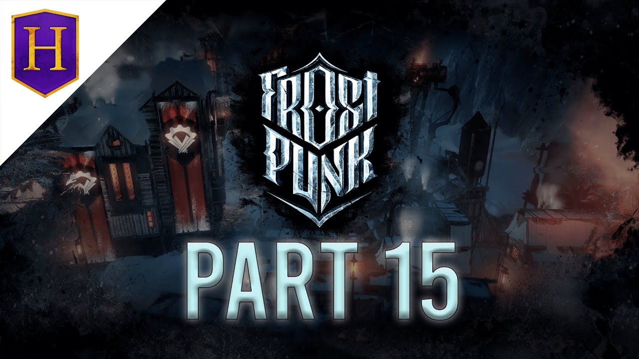 Frostpunk | Part 15 - Order Above All - YouTube