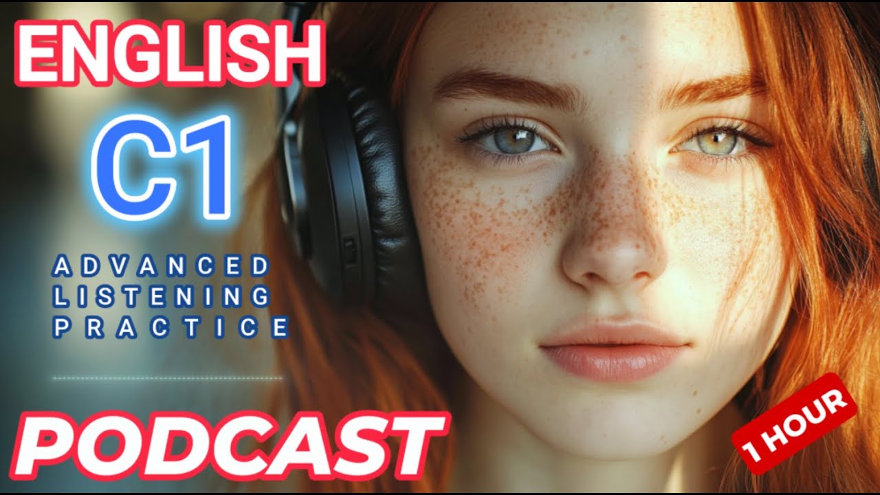 C1 Advanced English Listening || Mastering Advanced English Level ...
