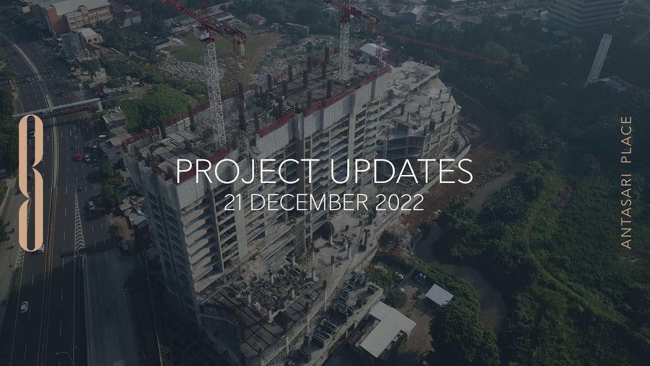 Antasari Place - Project Updates 21 December 2022 - YouTube