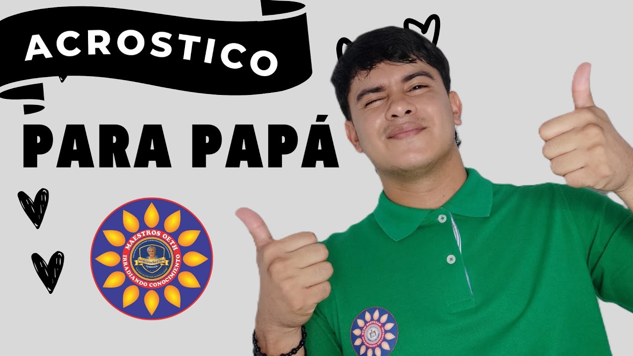 ACROSTICO para Papá 👨‍👦 ️ - Feliz Día del Padre - (MIC/OETH) #2024 # ...