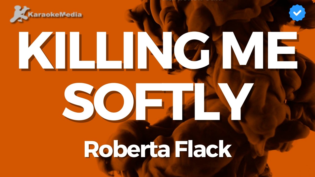 Roberta Flack - Killing me softly (Karaoke) - YouTube