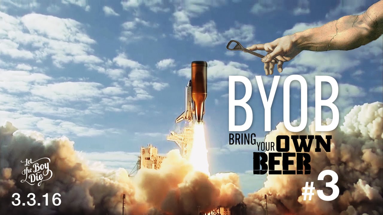 BYOB #3 [bring your own beer 3] - YouTube