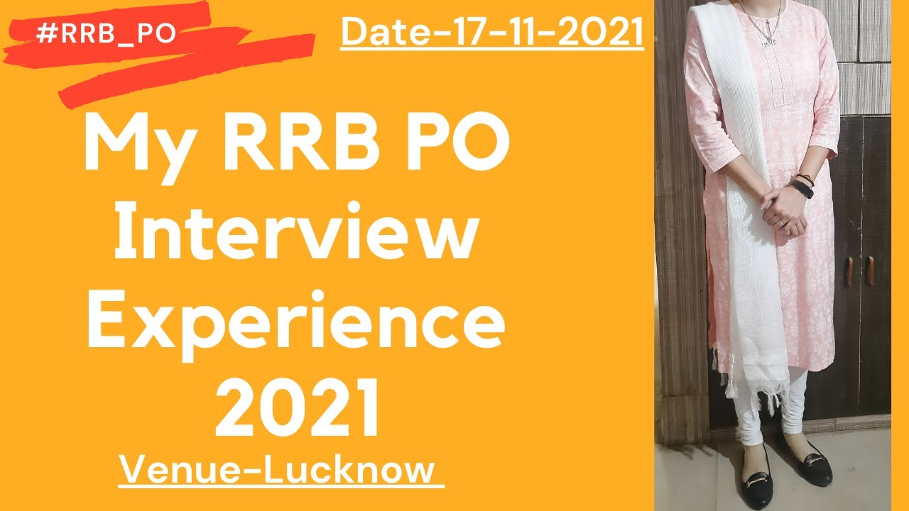 MY RRB PO INTERVIEW EXPERIENCE 2021 | Self Given Analysis | LUCKNOW ...