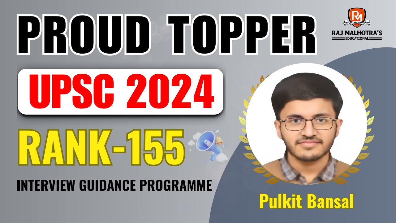 Proud Topper | Pulkit Bansal | Rank 155 | UPSC 2024 | Interview ...