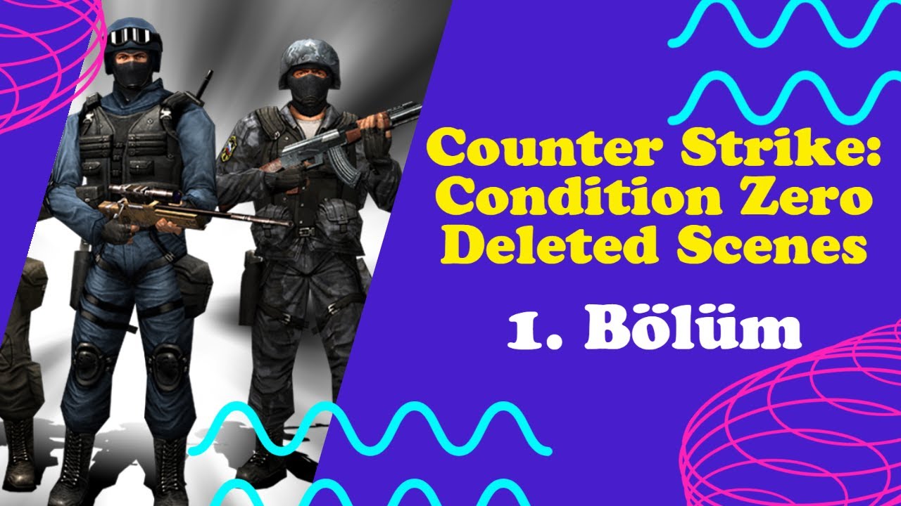 Nostaljik Oyunlar Serisi 1 | Counter Strike: Condition Zero Deleted Scenes | Tüm Oynanış | Bölüm ...