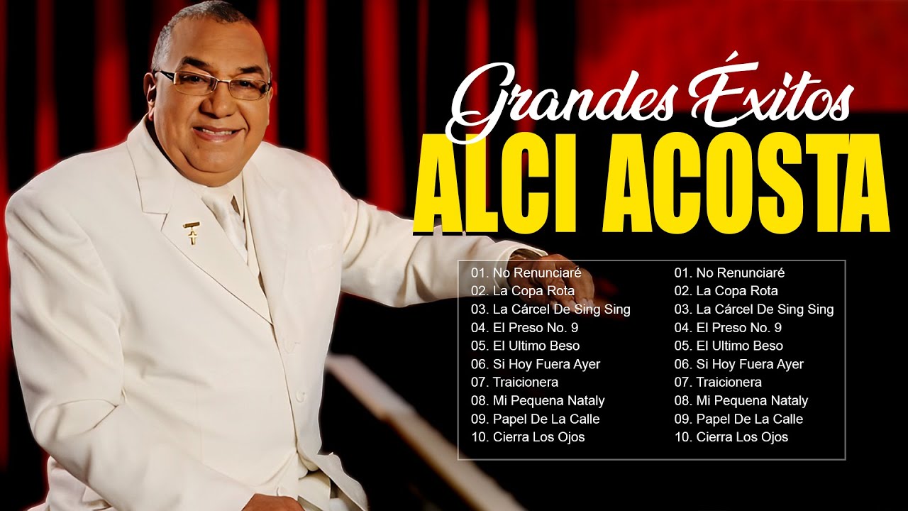 Alci Acosta Latin Songs 2024 - Top 10 Best Songs - Greatest Hits - Full ...