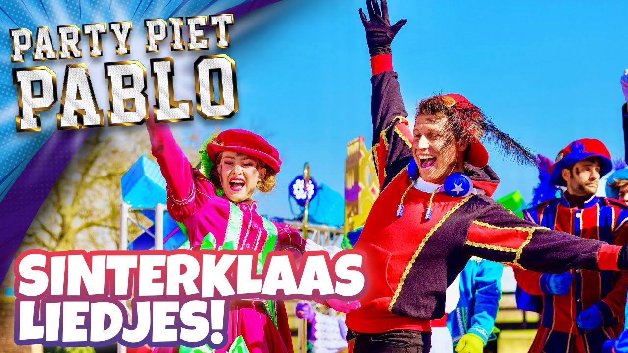 De Sint voor iedereen 🥰 - PARTY PIET PABLO - 🎁 SINTERKLAAS LIEDJES ...