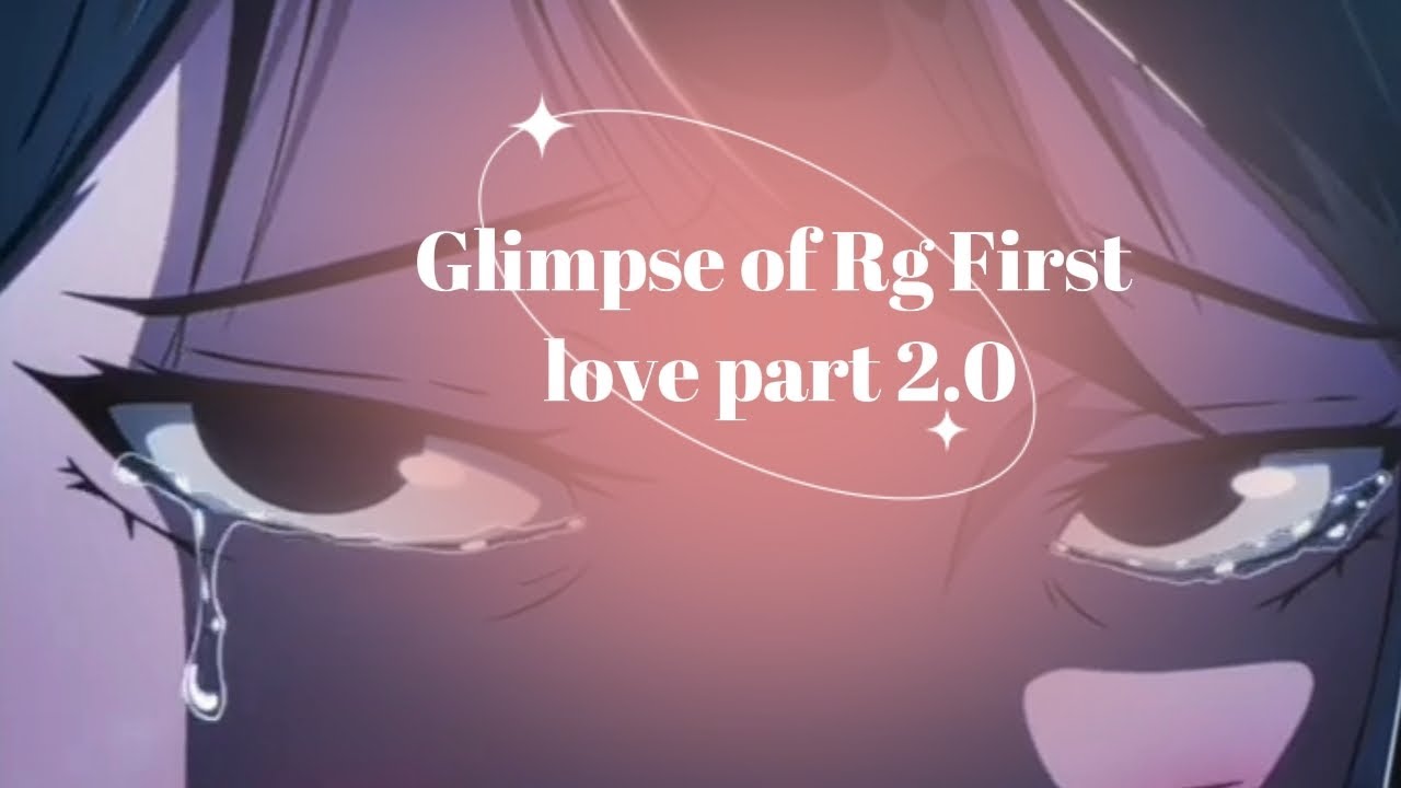 Rg First love part 2.0 out now go and watch only for membership worthy ...
