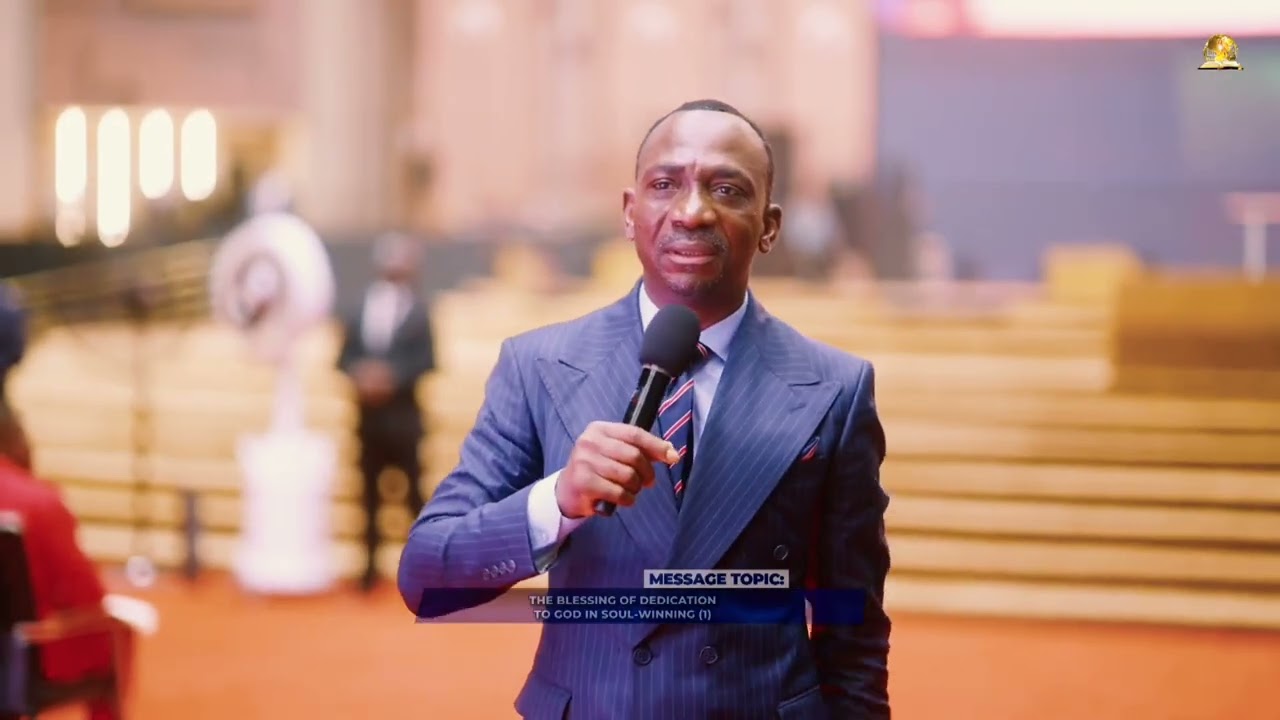 THE BLESSING OF DEDICATION TO GOD IN SOUL-WINNING | PT 1| BY DR PAUL ...
