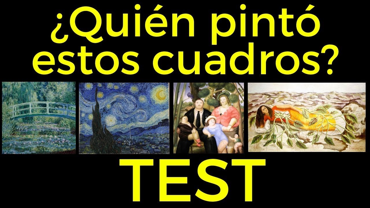 TEST | ¿QUIÉN PINTÓ ESTOS FAMOSOS CUADROS? - YouTube