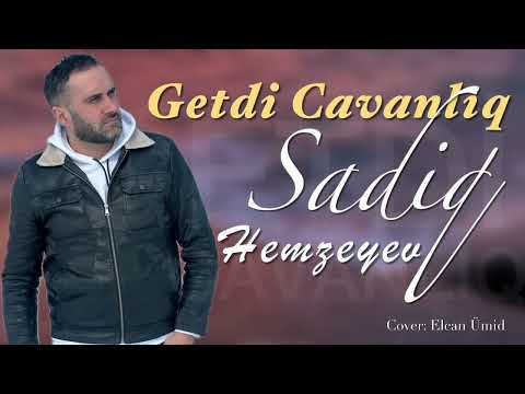 Sadiq Hemzeyev -Getdi Cavanliq 2025 (Official Audio )