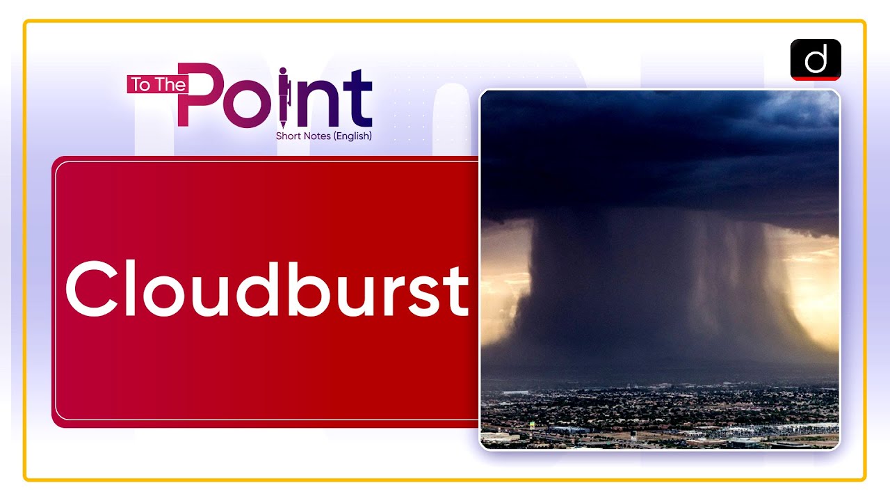 Cloudburst | To The Point | Drishti IAS English - YouTube