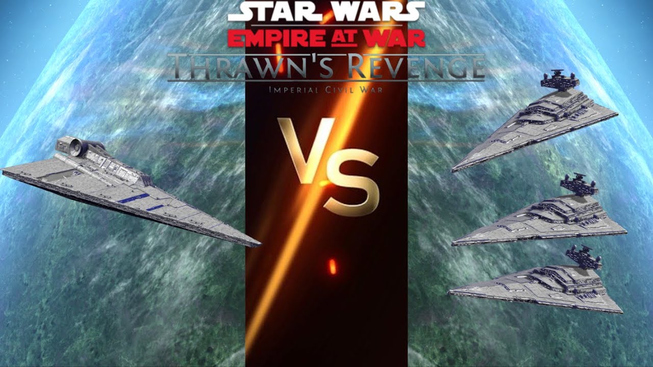 3 x ISD 1 vs. 1 x Praetor-II in Star Wars Empire at War: Thrawn's ...