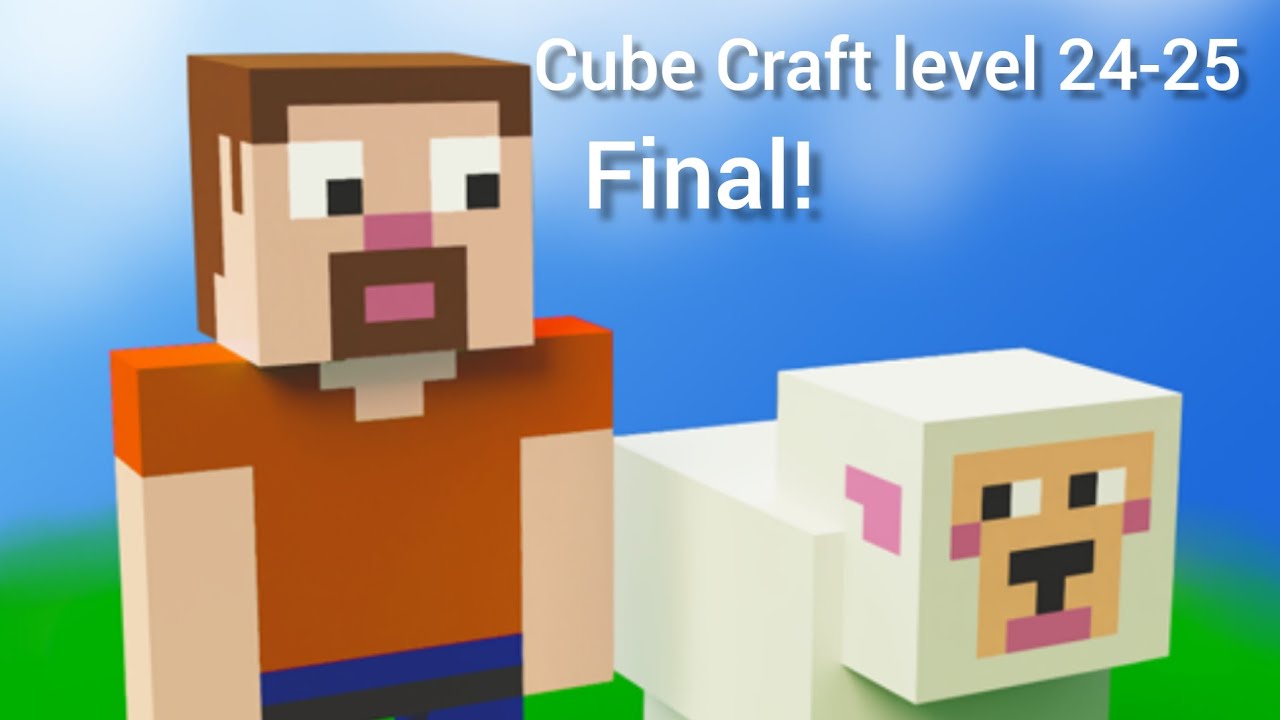 Cube Craft level 24-25 Final! - YouTube