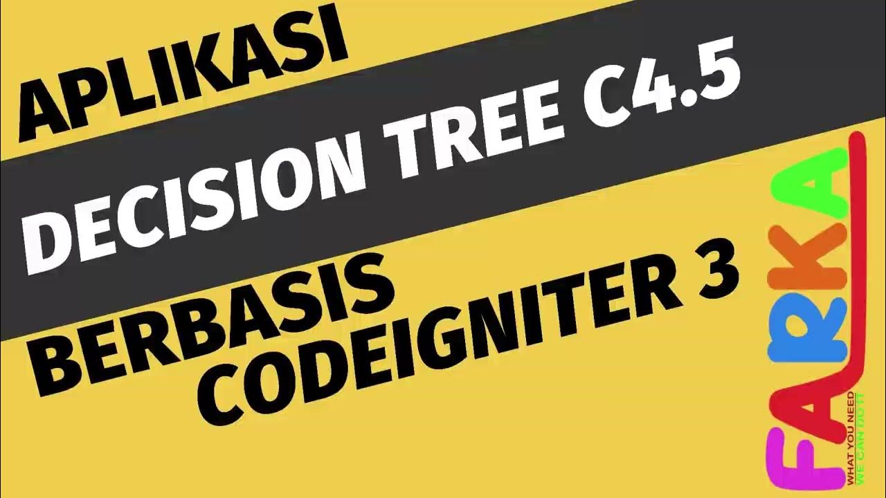 SOURCE CODE APLIKASI WEB SPK ALGORITMA DECISION TREE C4.5 MENGGUNAKAN CODEIGNITER 3 - YouTube