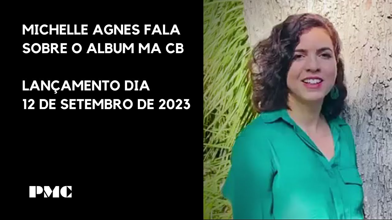 Michelle Agnes fala sobre o álbum MA CB - PMC - YouTube