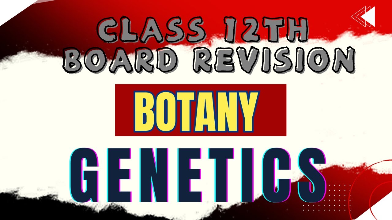 Chapter 2 | Botany | Class 12th JKBoard Revision series | Genetics ...