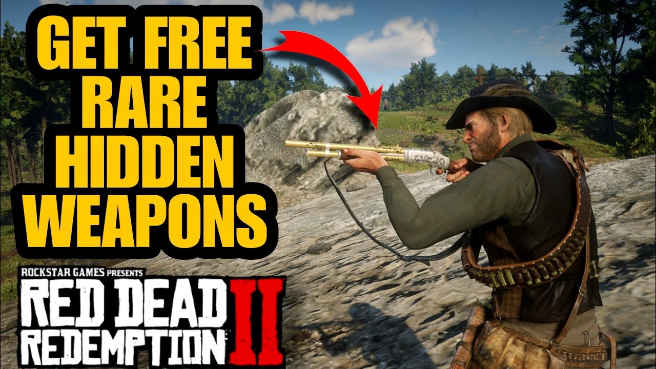 HOW TO GET FREE AND RARE HIDDEN WEAPONS IN RED DEAD REDEMPTION 2 | PART ...