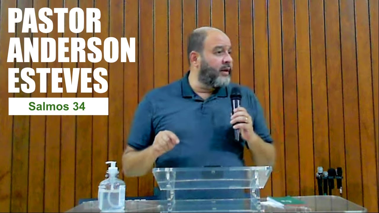 Salmos 34 - Pr. Anderson Esteves - YouTube