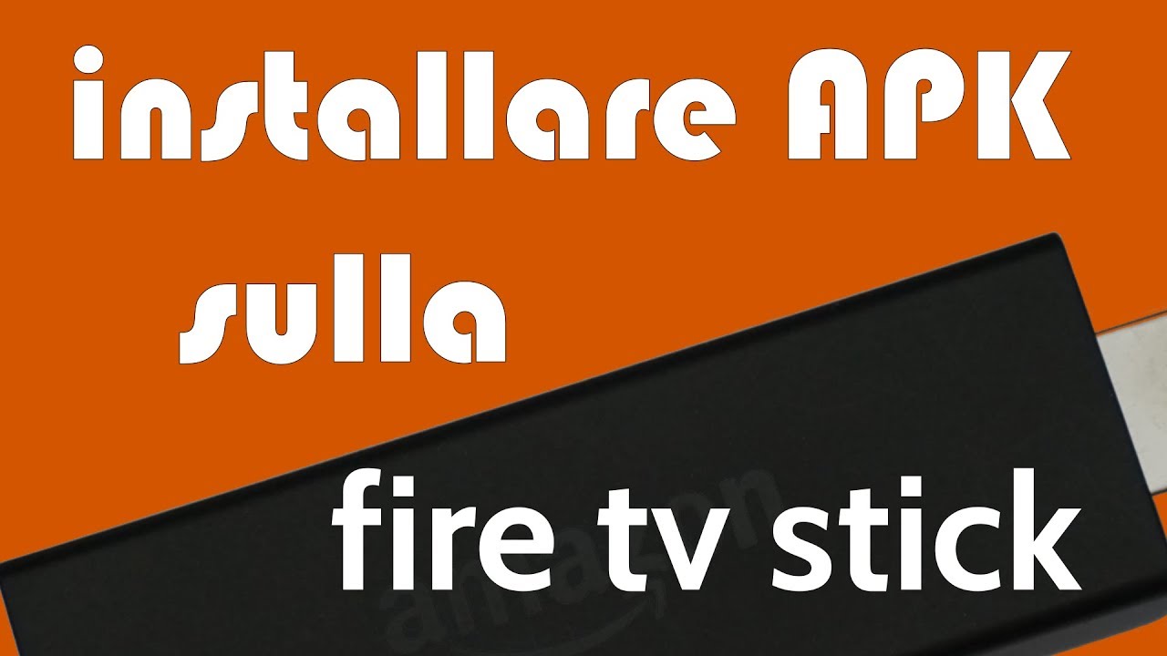 3 modi per installare APK sulla fire tv stick - YouTube