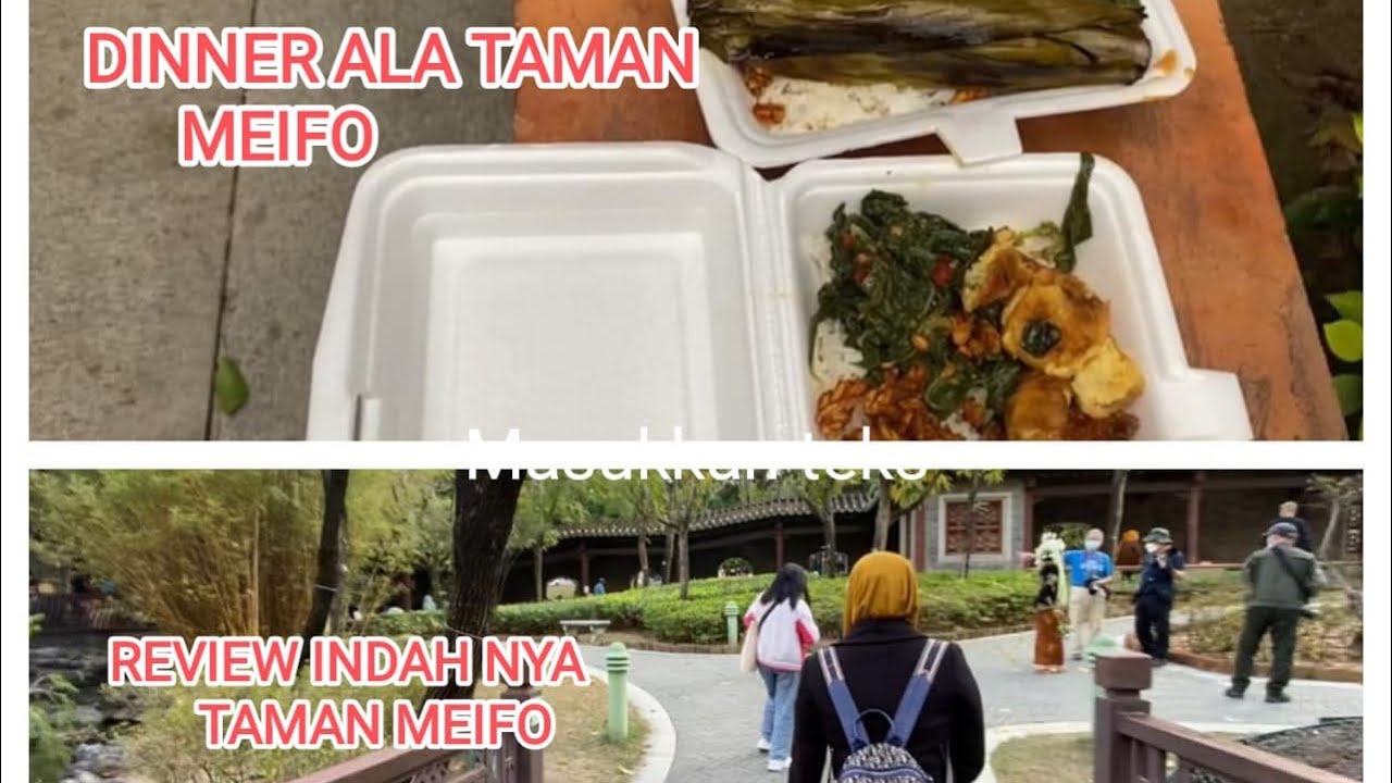 REVIEW INDAH NYA TAMAN MEIFO PLUS DINNER ALA RESTO TAMAN MEIFO ...