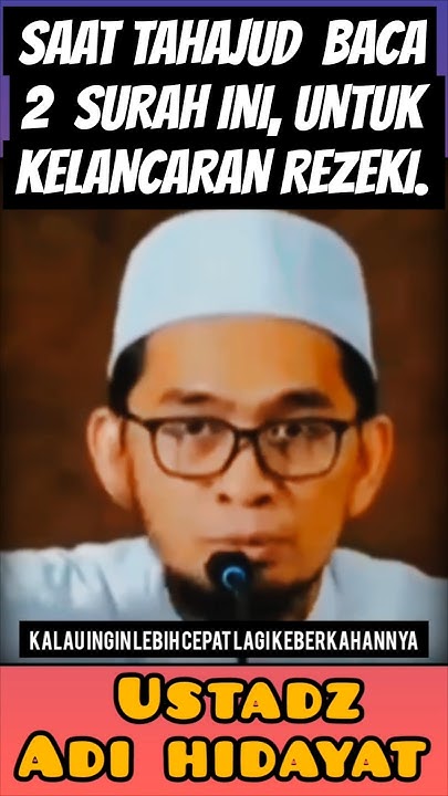 SAAT TAHAJUD BACA 2 SURAH INI, UNTUK KELANCARAN REZEKI. #ustadzadihidayat #uah #kajianis # ...