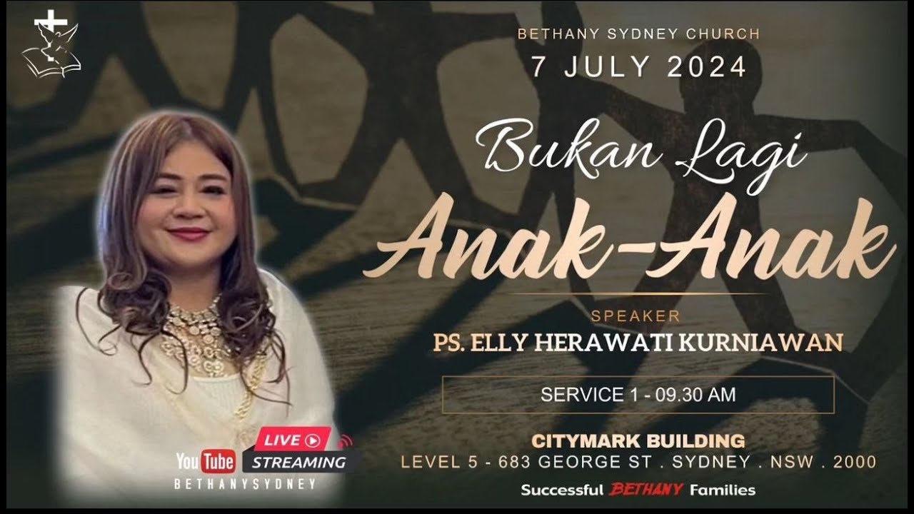 Ps. Elly Herawati Kurniawan - Bukan Lagi Anak-Anak - 07July 2024 - Bethany Sydney [LIVE] - YouTube