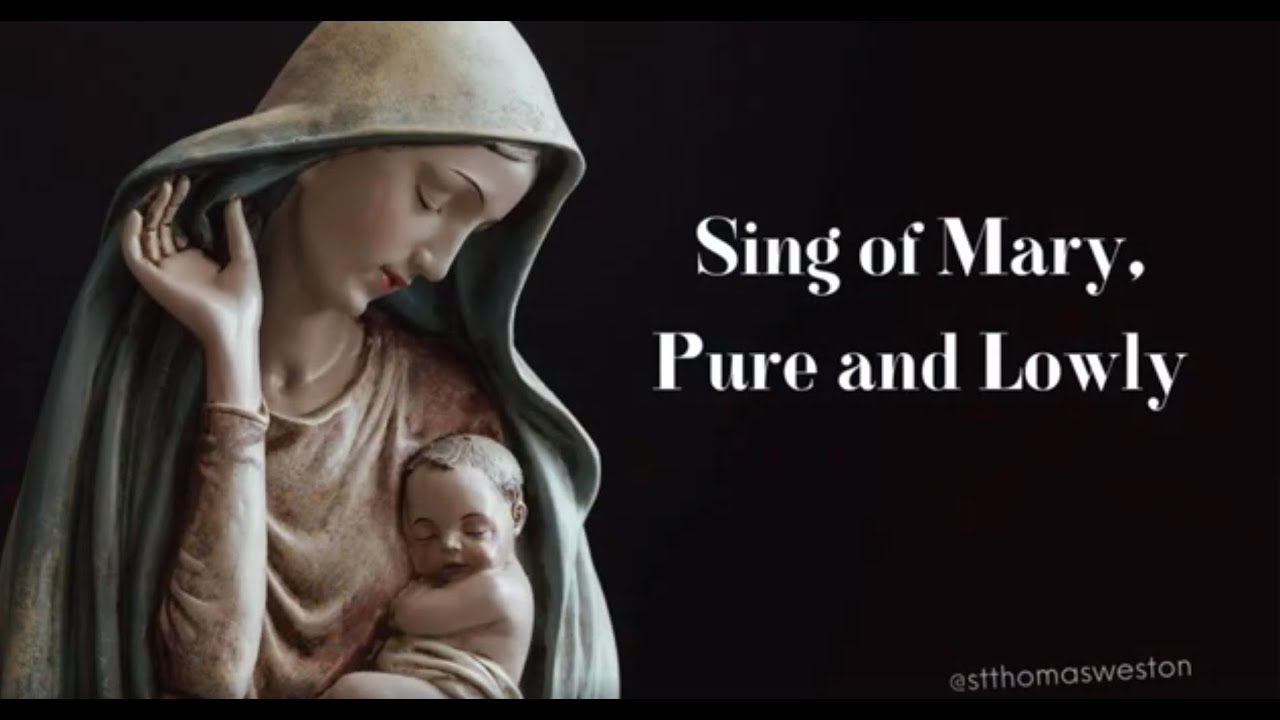 Sing of Mary Pure and Lowly -- Day 9 of the 12 Days of Musical Worship ...