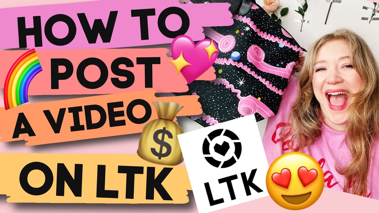 How To Upload VIDEO CONTENT to the LTK APP! Influencer advice! - YouTube