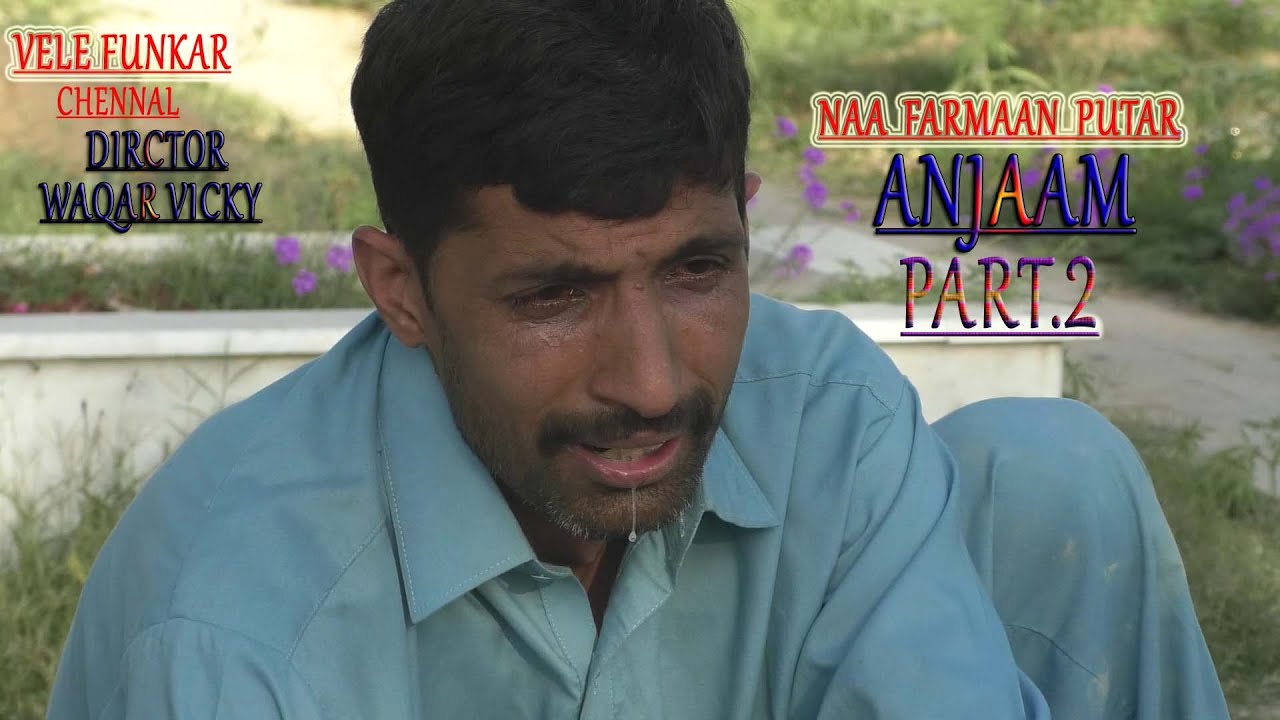 Anjaam Naa Farman Putar Part 2 Trbute By Akram Rahi - YouTube