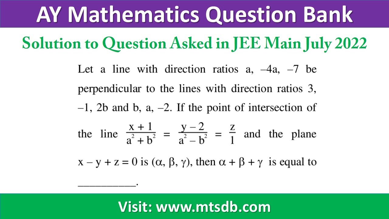 Let a Line with Direction Ratios a, -4a, -7 be Perpendicular | JEE Main ...