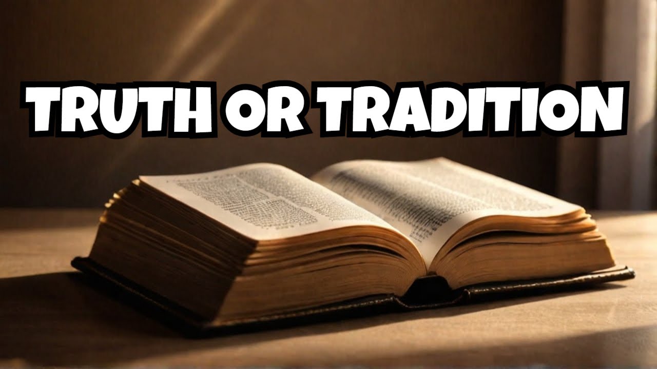 The Real Difference Between Bible Truth and Man-Made Traditions. p2 ...