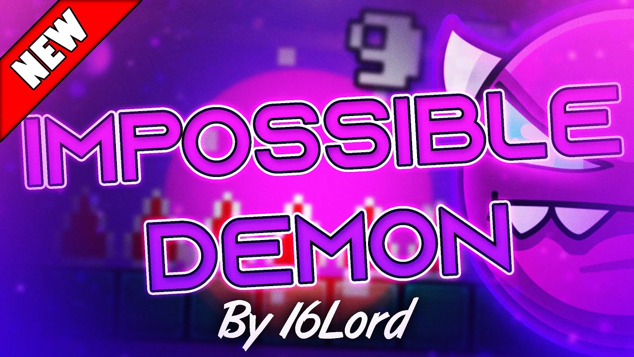 "IMPOSSIBLE DEMON" 100% [Demon] By 16Lord {All Coins} | Geometry Dash ...