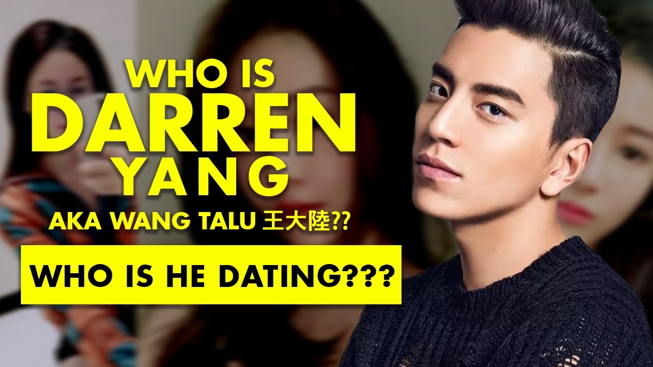 Who is Darren Wang (aka Wang Talu 王大陸)? Who is he dating? - YouTube