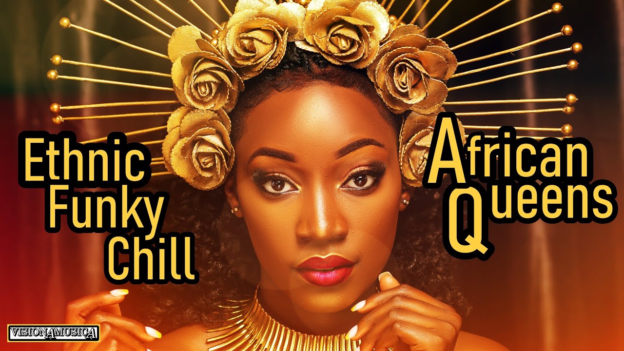 African Queens - Funky Ethnic - YouTube