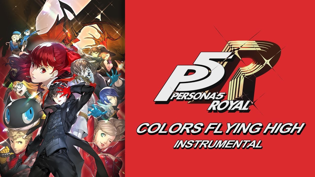 Persona 5 Royal - Colors Flying High (Short Ver. Instrumental ...