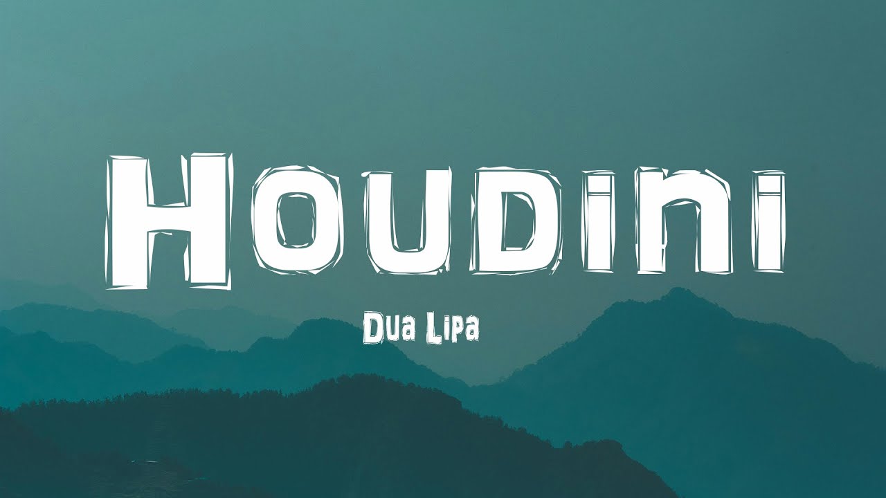 Dua Lipa - Houdini (Lyrics) - YouTube