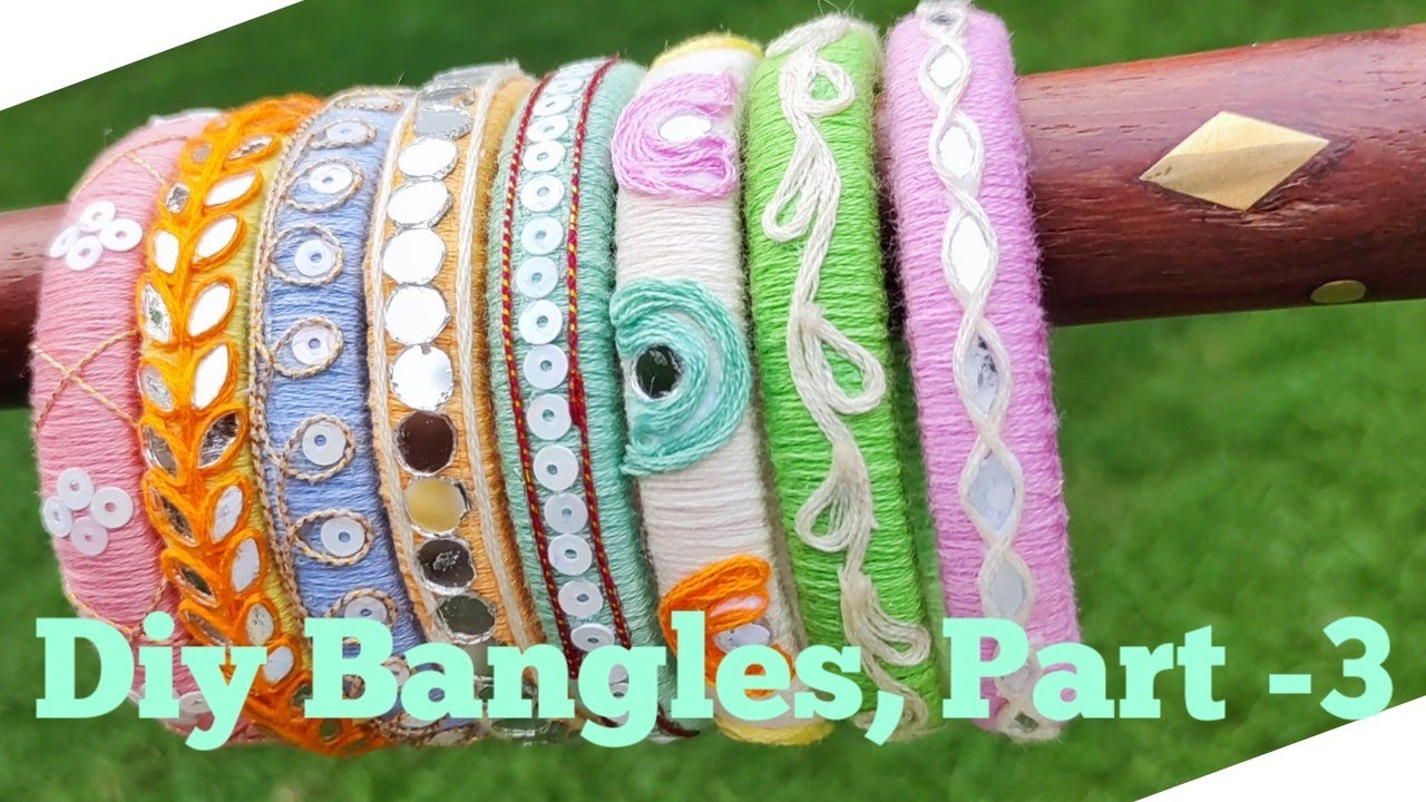 Diy bangles part -3 , how to make handmade thread bangles at home - YouTube