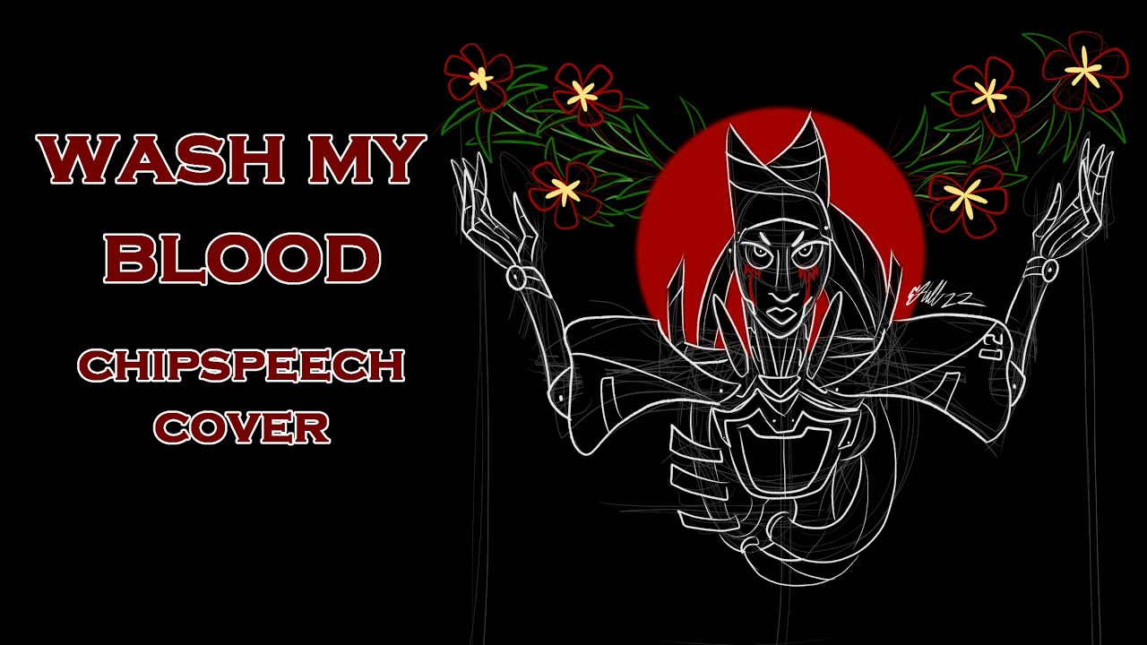 Lady Parsec- Wash My Blood [Chipspeech cover] - YouTube