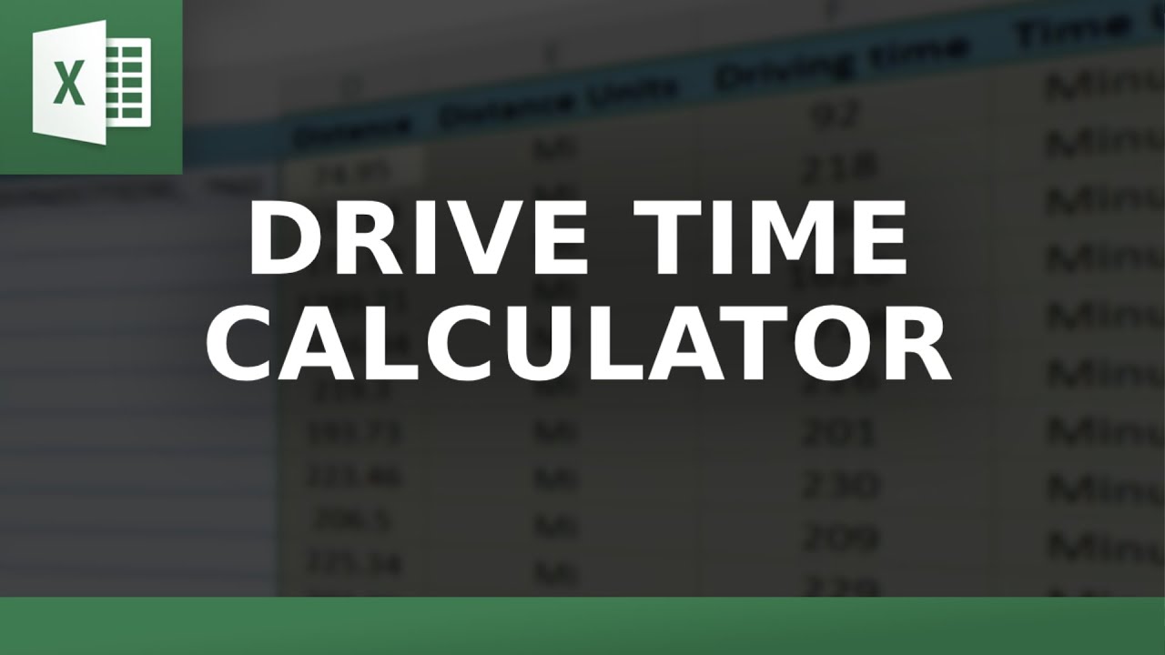 Drive Time Calculator Excel Tool - YouTube