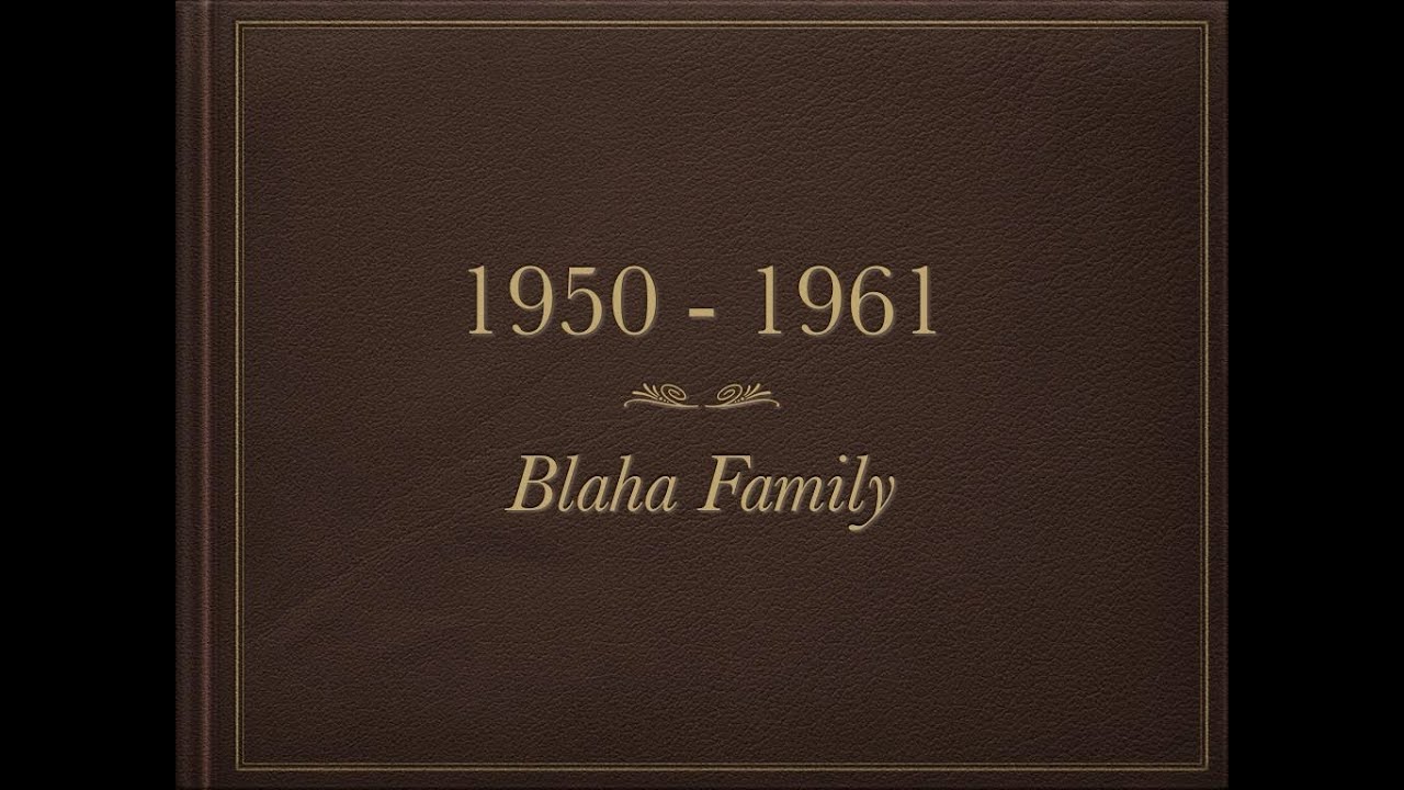 1950 - 1961 Blaha Family - YouTube
