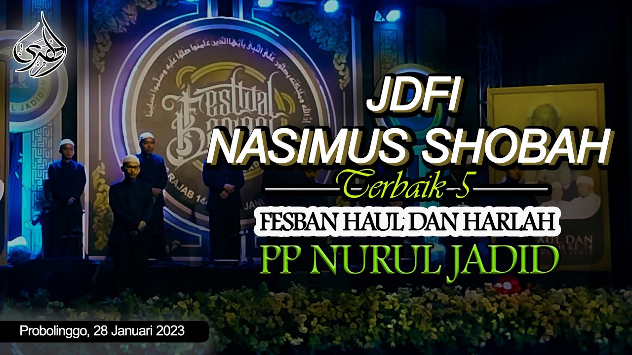 JDFI NASIMUS SHOBAH [TERBAIK 5] || FESBAN HAUL DAN HARLAH PP. NURUL ...
